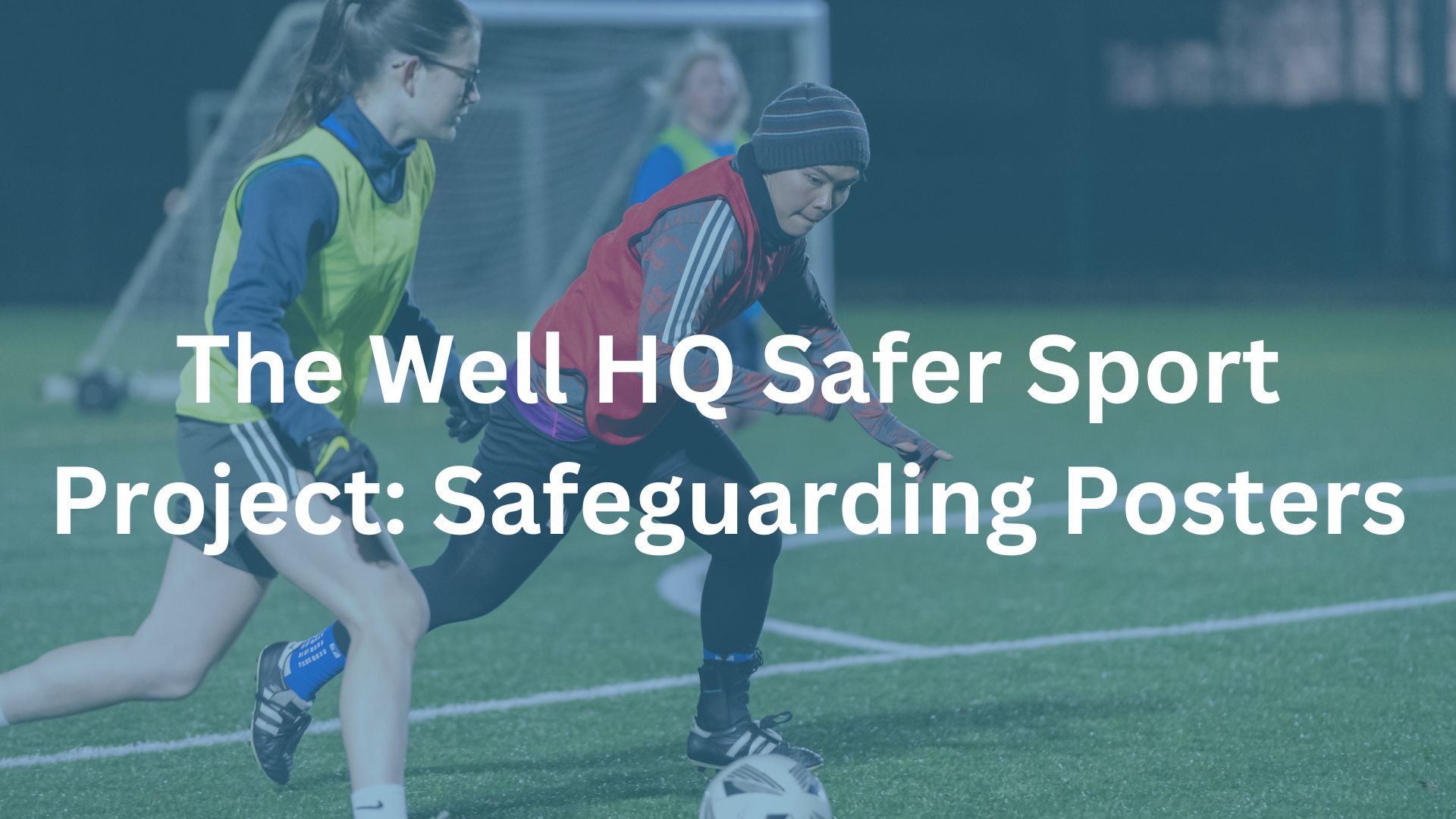 The Well HQ Safer Sport Project: Safeguarding posters • IWG Women ...