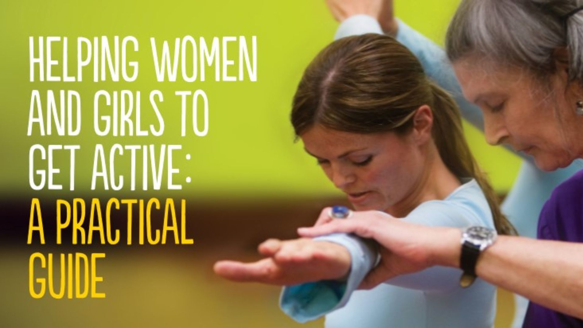 Helping Women and Girls to Get Active • IWG Women & Sport Insight Hub
