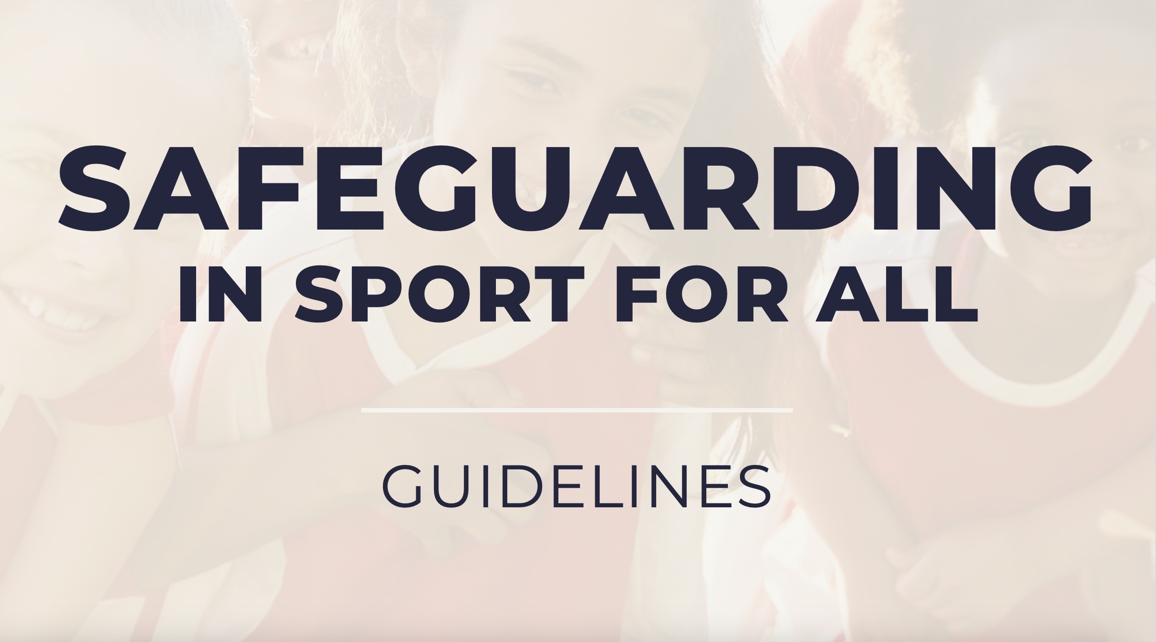 Safeguarding in Sport For All Guidelines • IWG Women & Sport Insight Hub