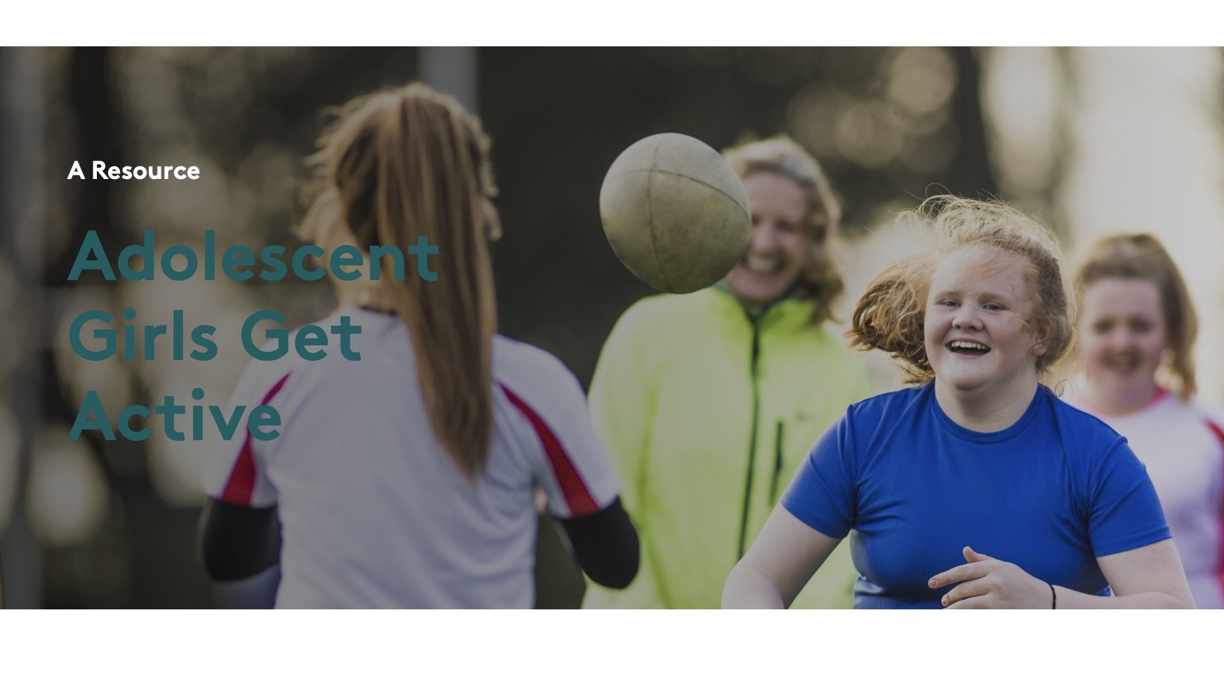 Adolescent Girls Get Active • IWG Women & Sport Insight Hub